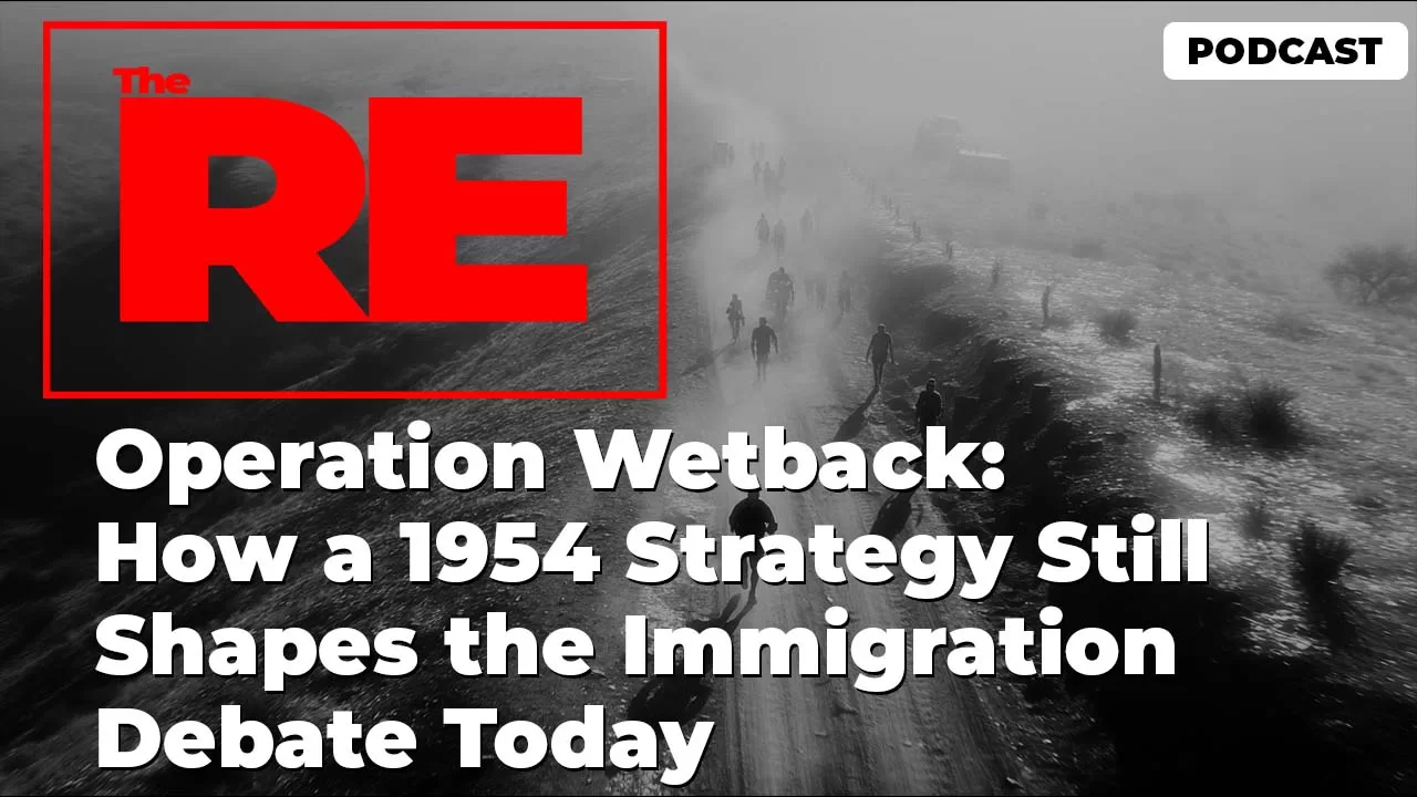 Operation Wetback: How a 1954 Strategy Still Shapes the Immigration ...